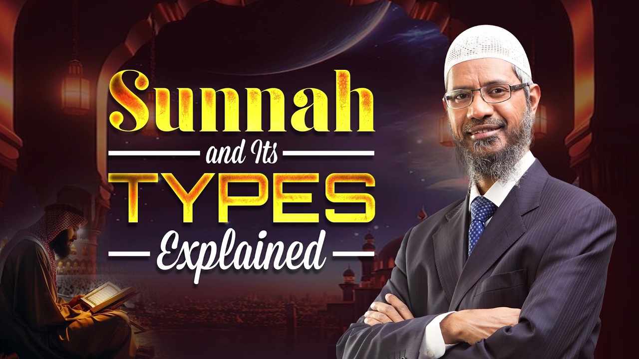 Sunnah And Its Types Explained - Dr Zakir Naik - Join Islam